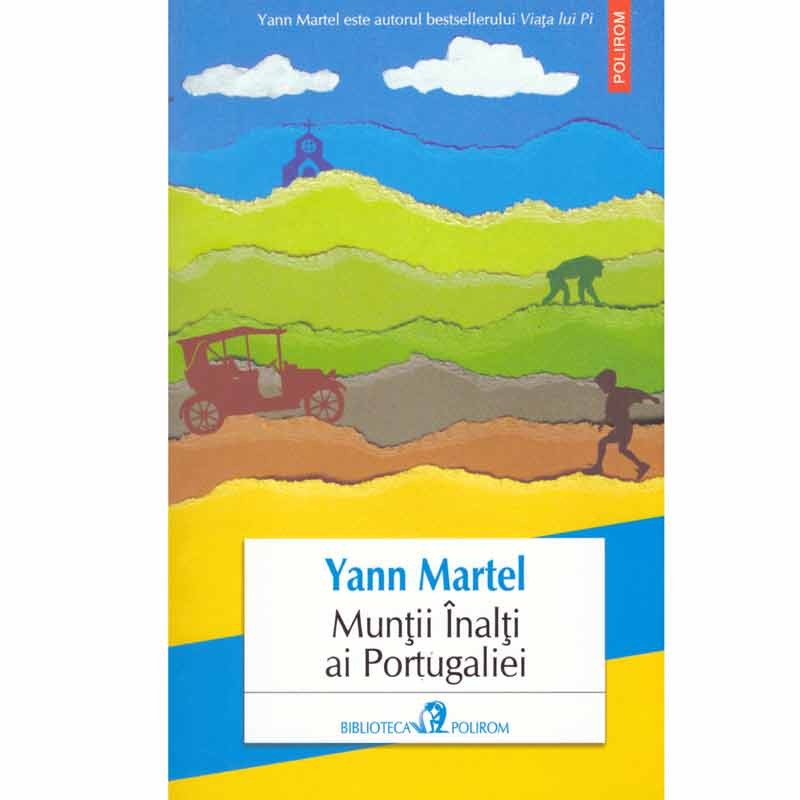 Muntii inalti ai Portugaliei, Yann Martel, 10 ron