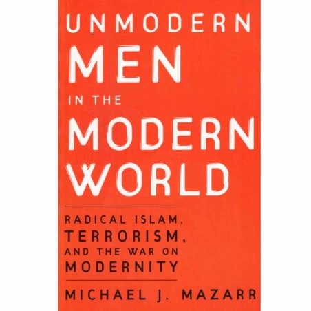 Unmodern men in the modern world, Michael J. Mazarr, 25 ron